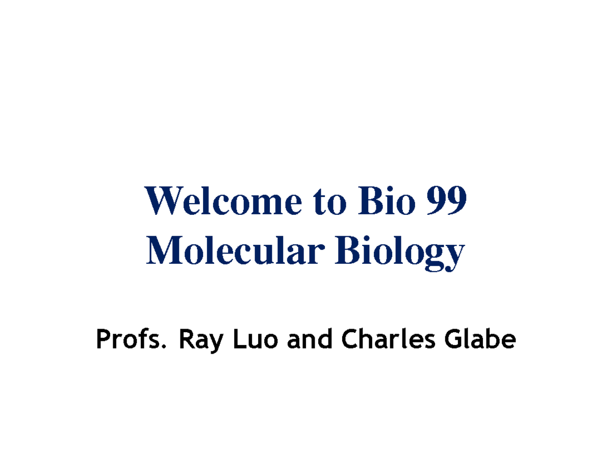 L1bio - Nothing much to say - Welcome to Bio 99 Molecular Biology Profs ...
