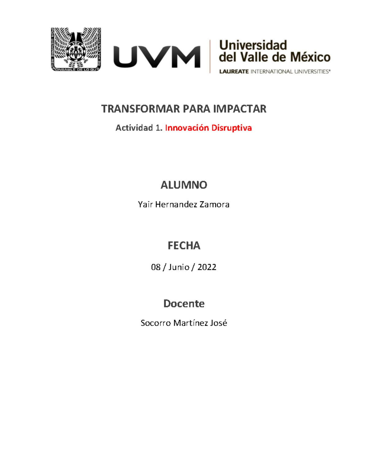 A1 YHZ Transformar PARA Impactar - TRANSFORMAR PARA IMPACTAR Actividad 1. InnovaciÛn Disruptiva ...