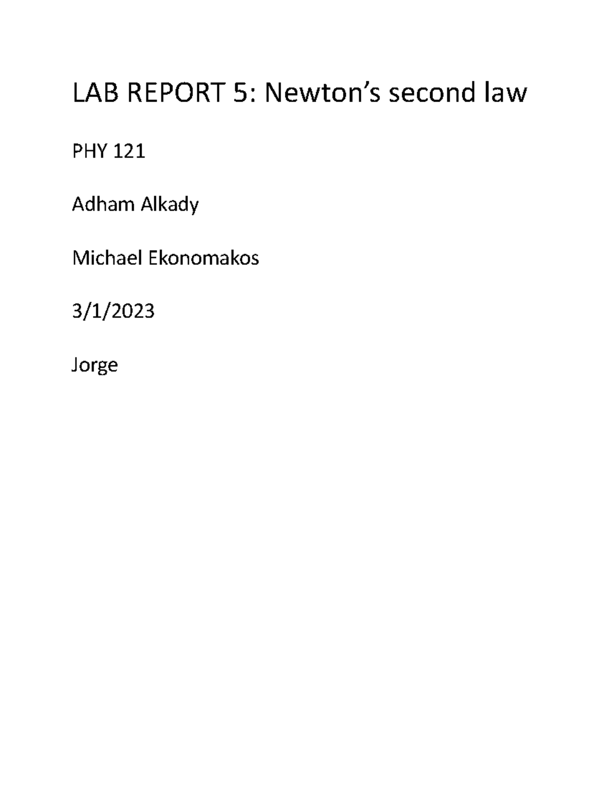 PHY 5 lab report - Aaaaaa - LAB REPORT 5: Newton’s second law PHY 121 ...