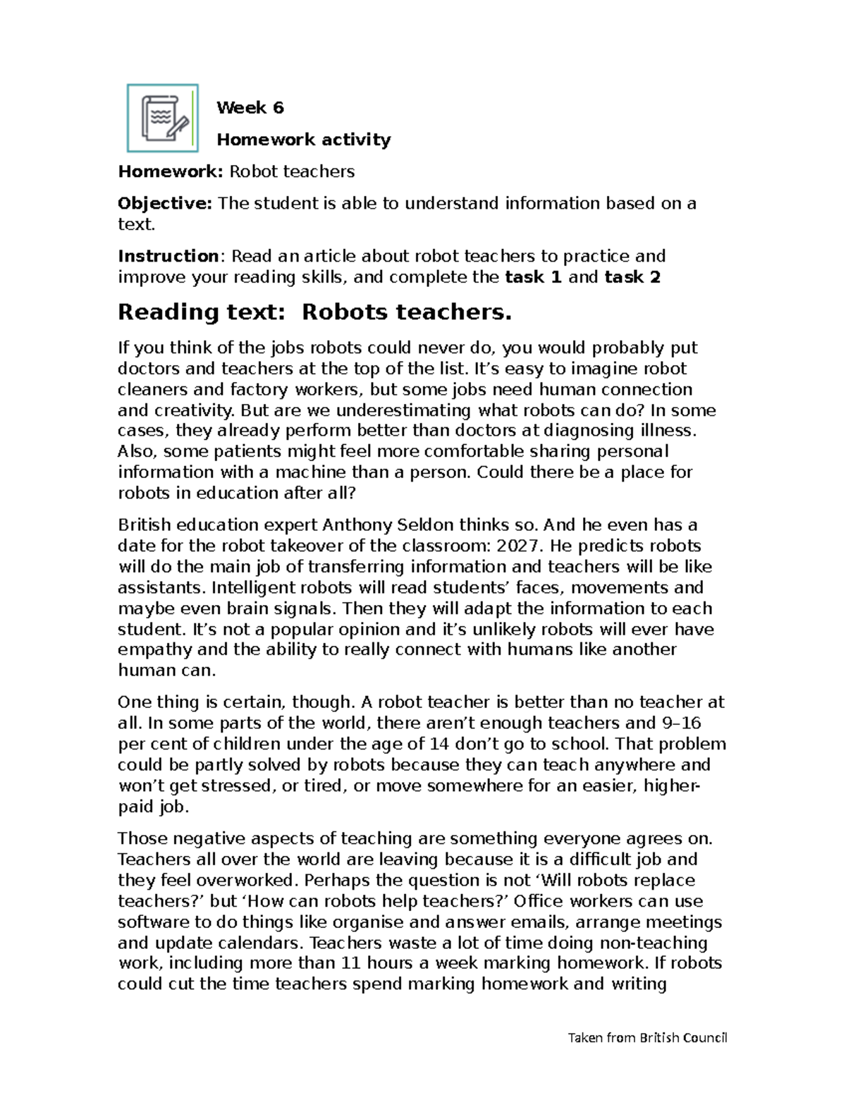 Week 6 homework - InglesS - Week 6 Homework activity Homework: Robot teachers Objective: The ...