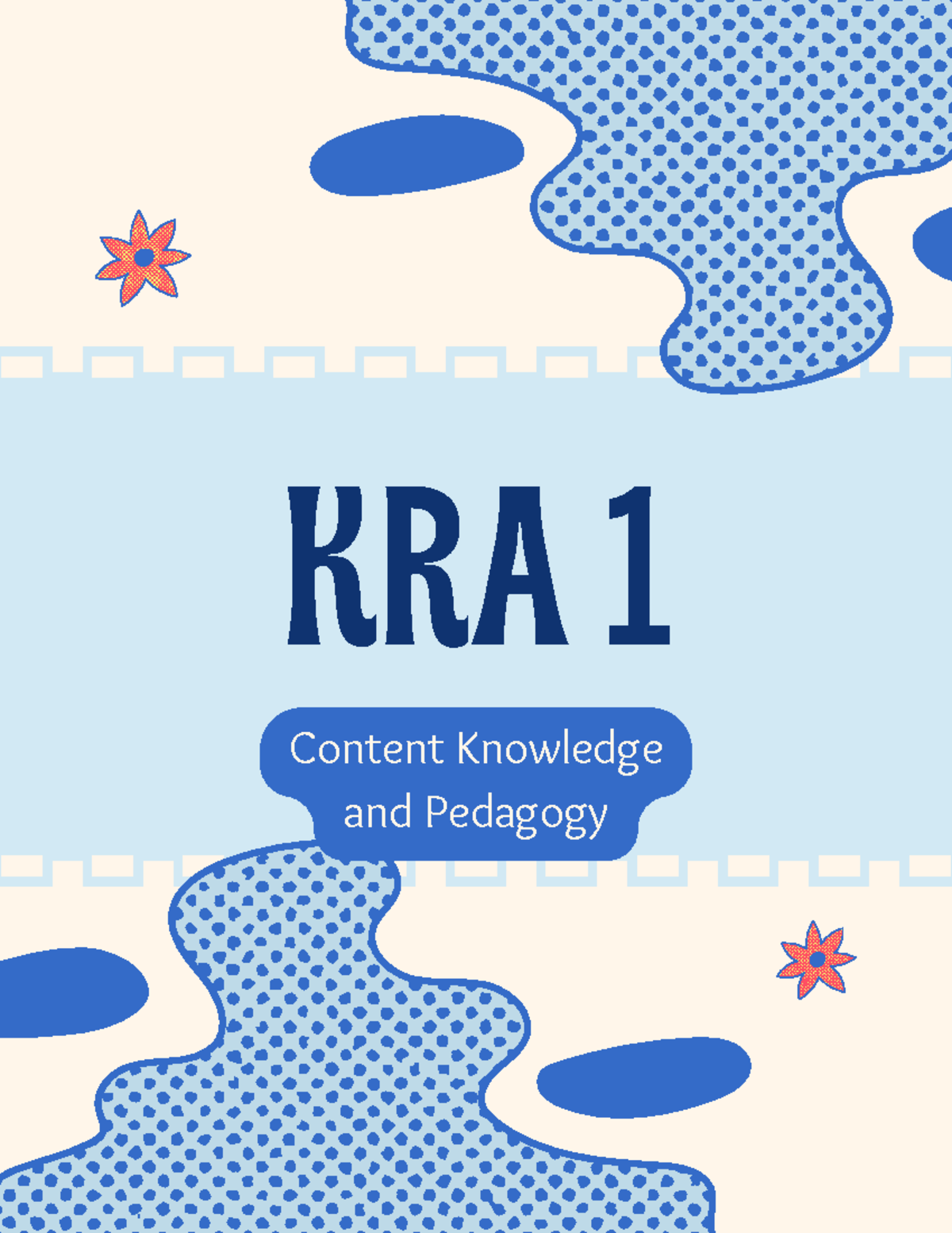 KRA 1 - Cover page - Bachelor of Secondary Education - Content Knowledge and Pedagogy Learning ...