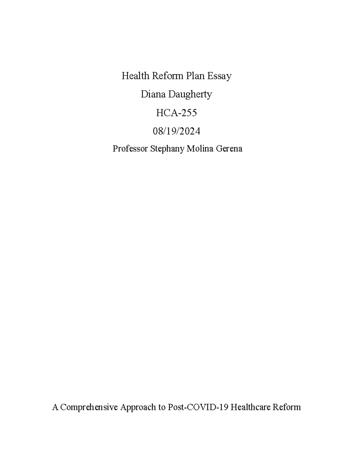 Health Reform Plan Essay hca- Health Reform Plan Essay Diana Daugherty ...