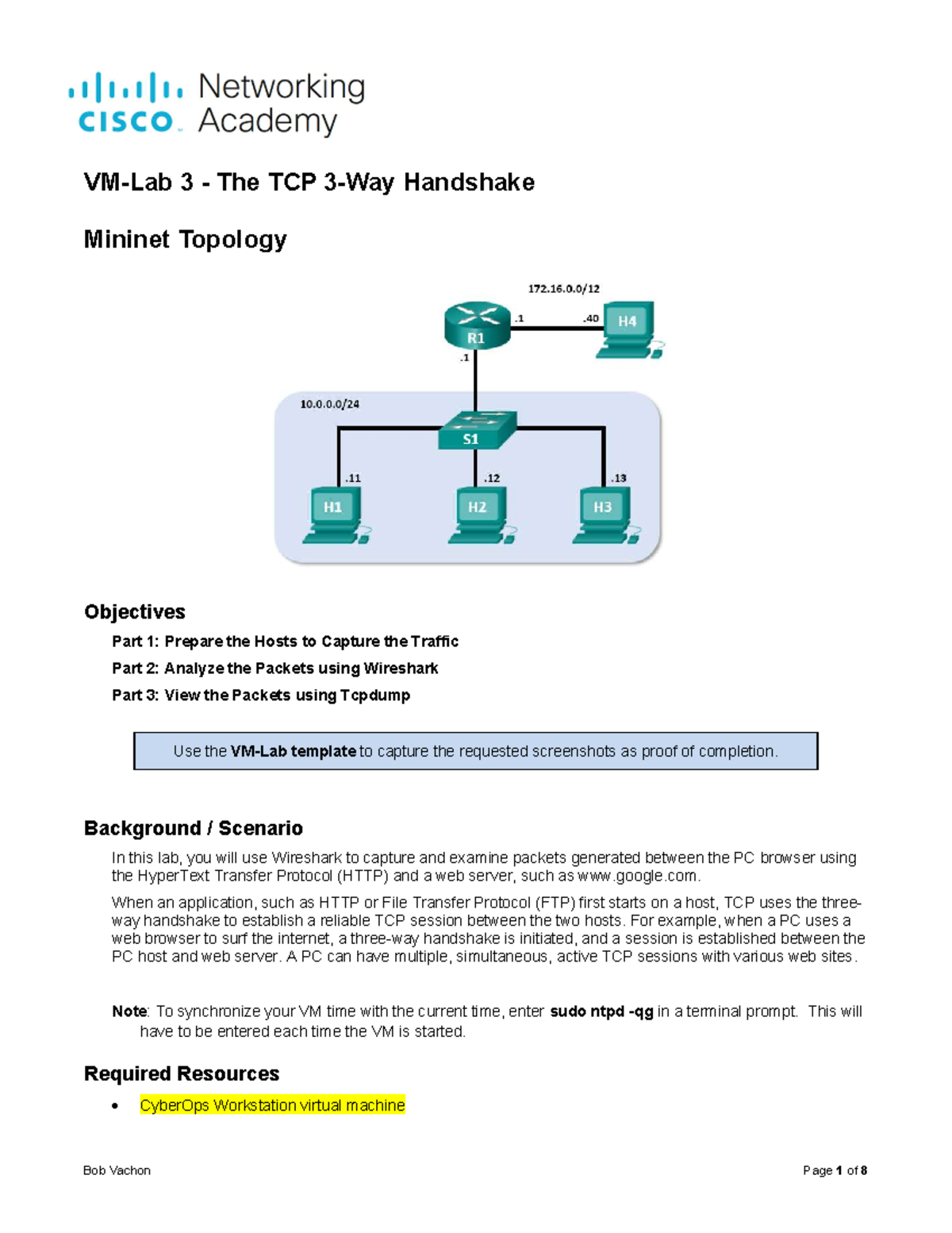 VM-Lab 3 - The TCP 3-Way Handshake - Mininet Topology Objectives Part 1: Prepare the Hosts to ...