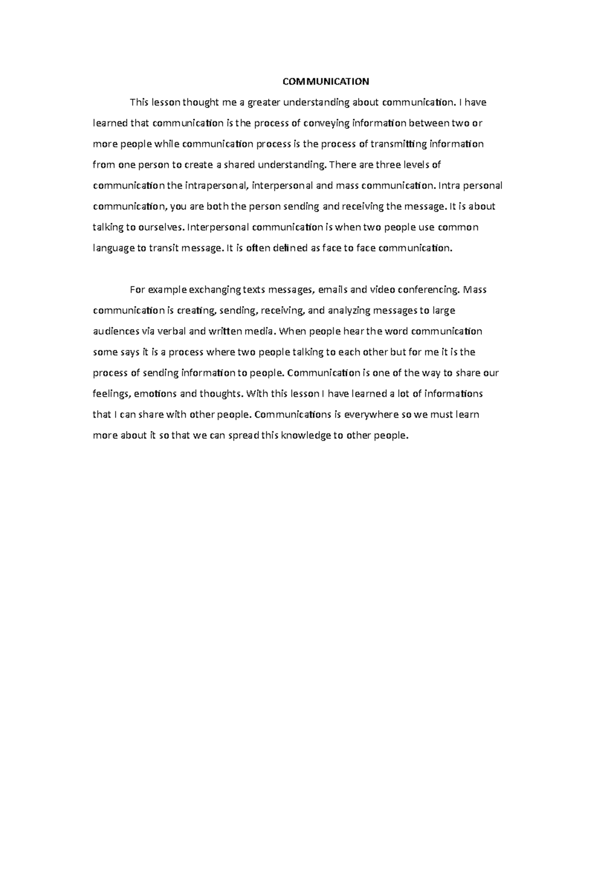 Communication - I have learned that communication is the process of ...