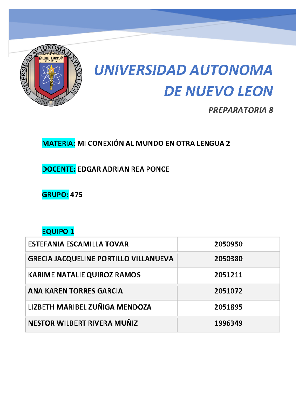 Equipo 1 EV2 MCML2 - DOCENTE: EDGAR ADRIAN REA PONCE UNIVERSIDAD AUTONOMA MATERIA: MI CONEXI”N ...