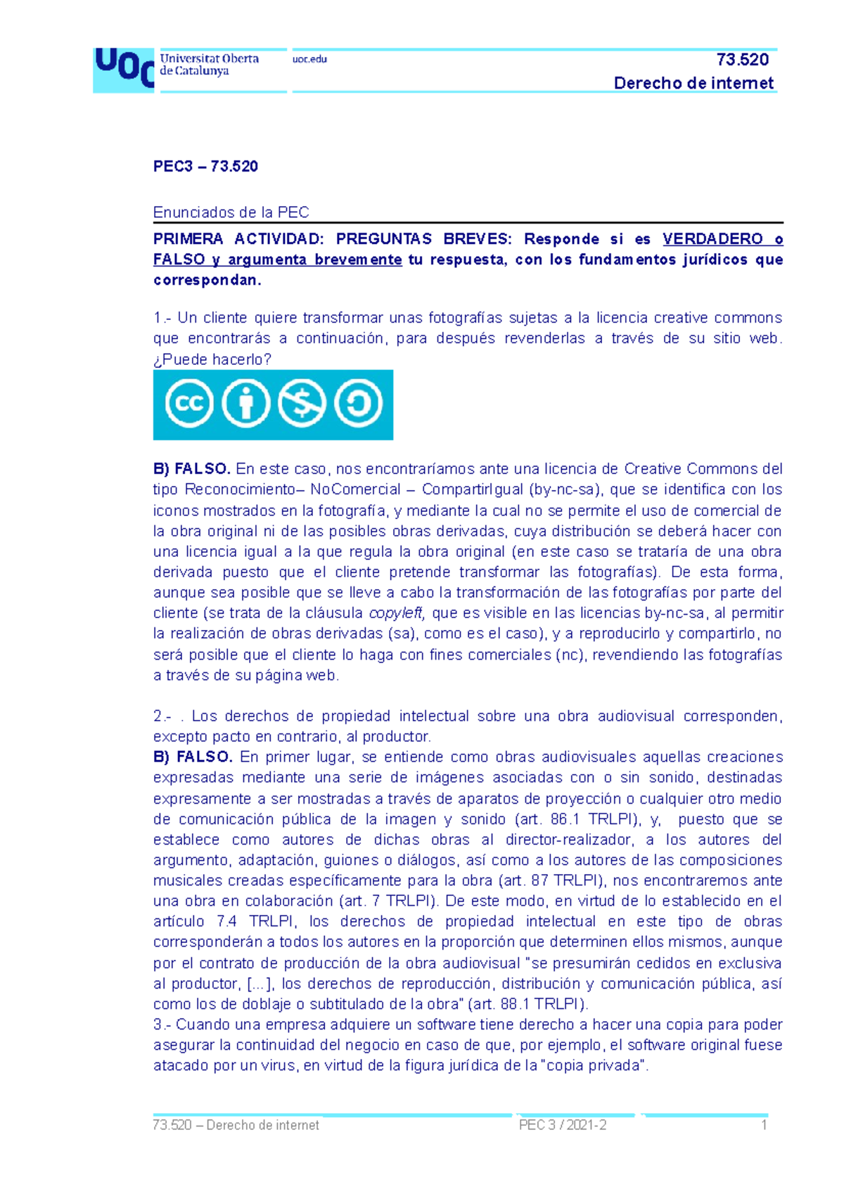 73520 PEC3 - DERECHO DE INTERNET PEC 3 2º SEMESTRE NOTA OBTENIDA: A - PEC3 – 73. Enunciados de ...