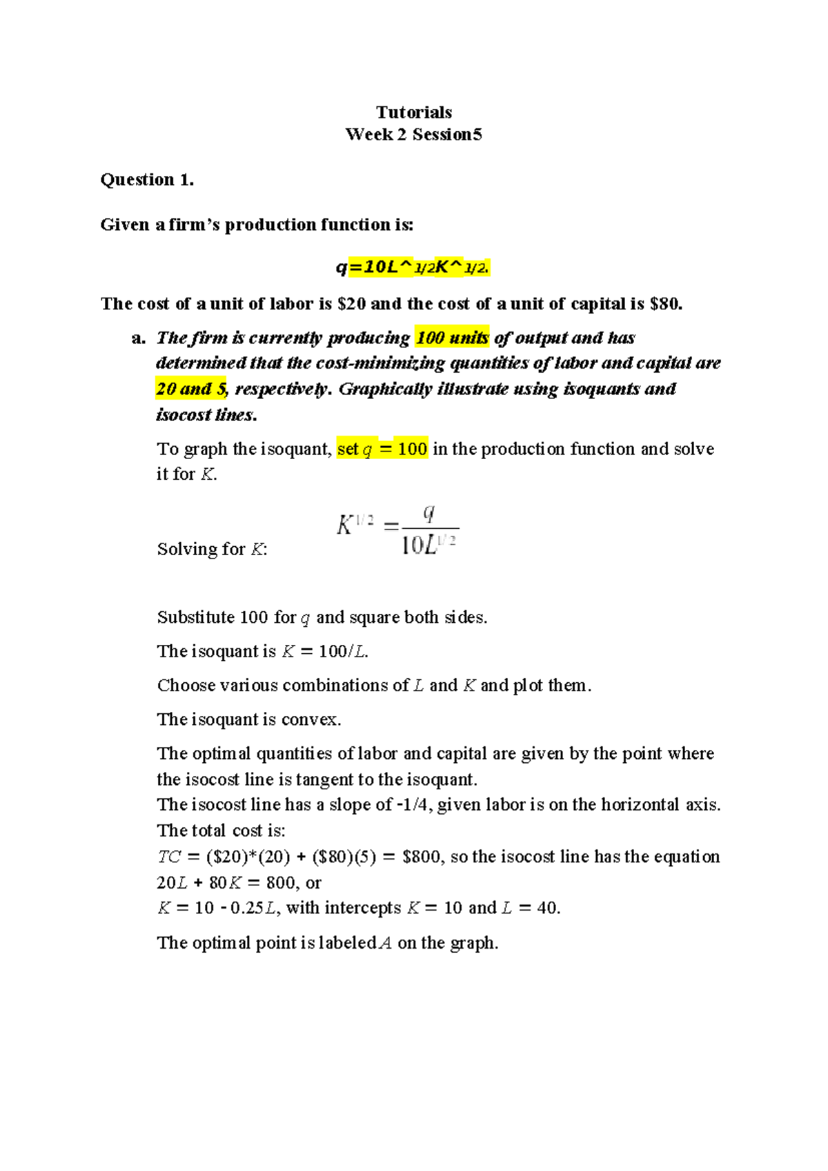 Tutorials Week2 Session 5 - Tutorials Week 2 Session Question 1. Given a firm’s production ...