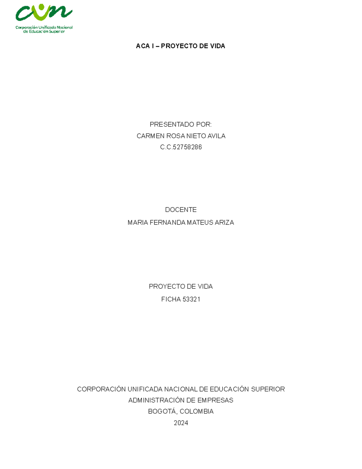 ACA I Proyecto DE VIDA - ACA I – PROYECTO DE VIDA PRESENTADO POR: CARMEN ROSA NIETO AVILA C ...