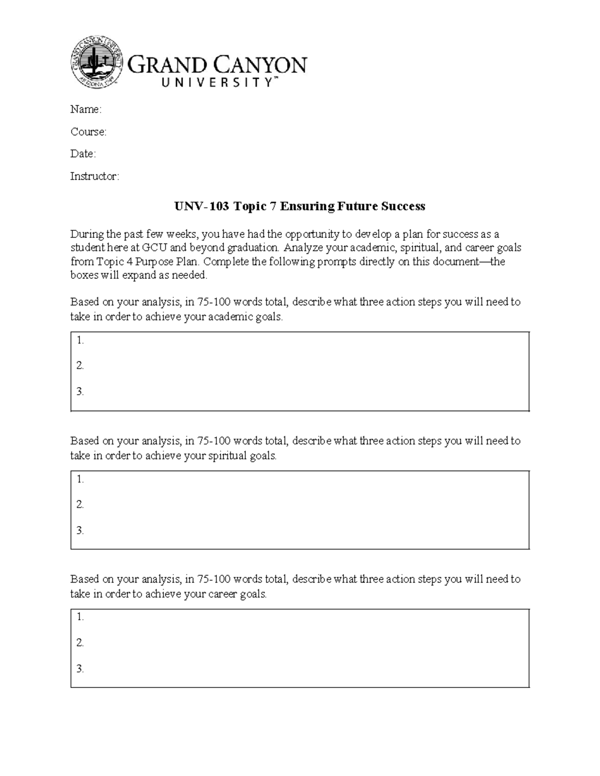 UNV 103 RS T7 Reflection Online - Name: Course: Date: Instructor: UNV ...