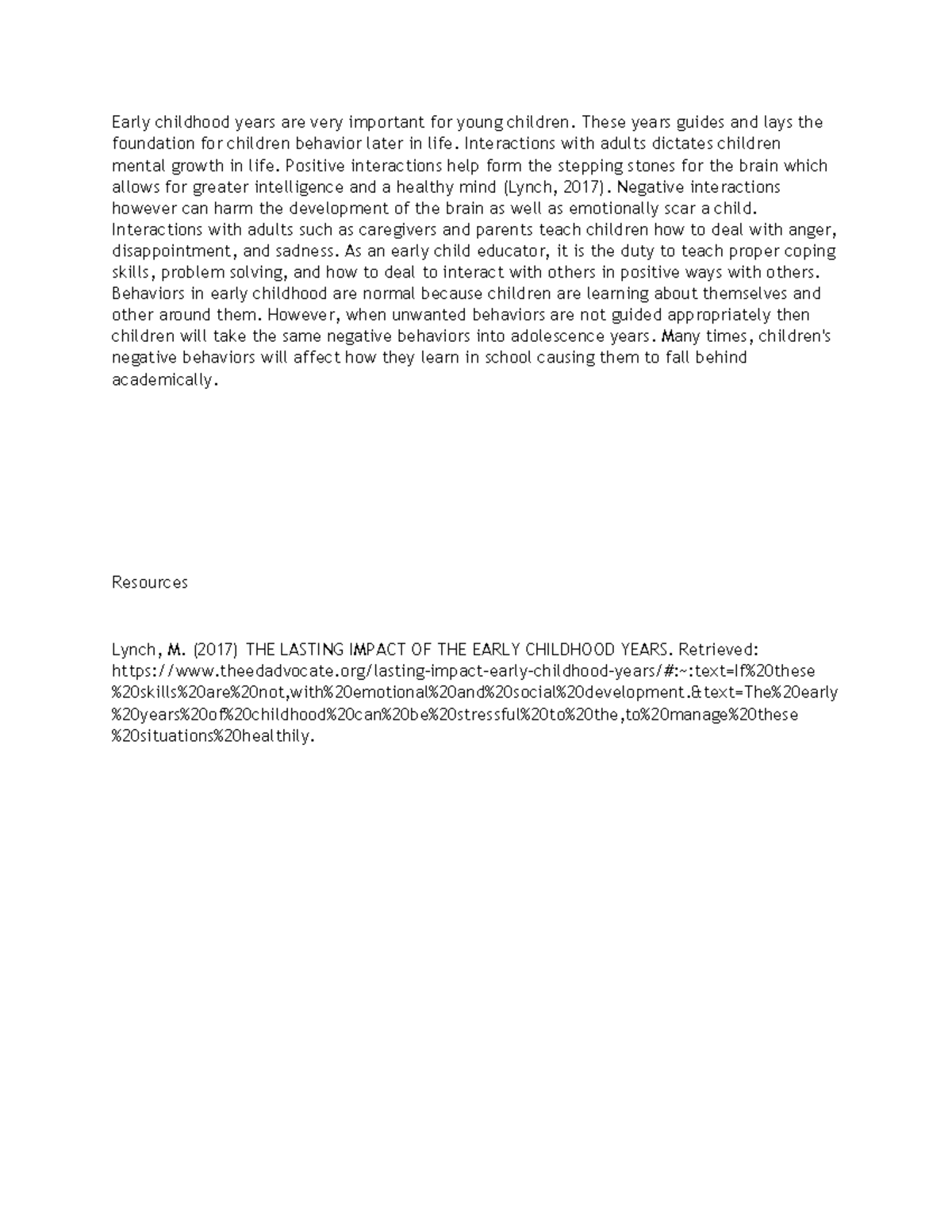 ECE 600 T6 D2 - Discussion - Early childhood years are very important for young children. These ...