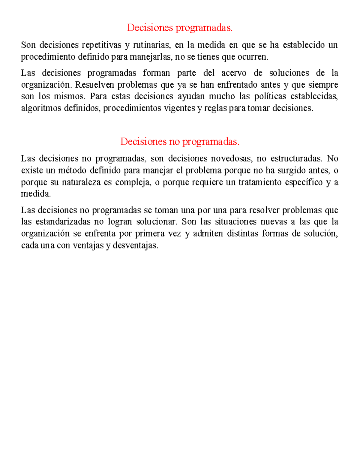 Decisiones programadas y no programadas - Decisiones programadas. Son decisiones repetitivas y ...