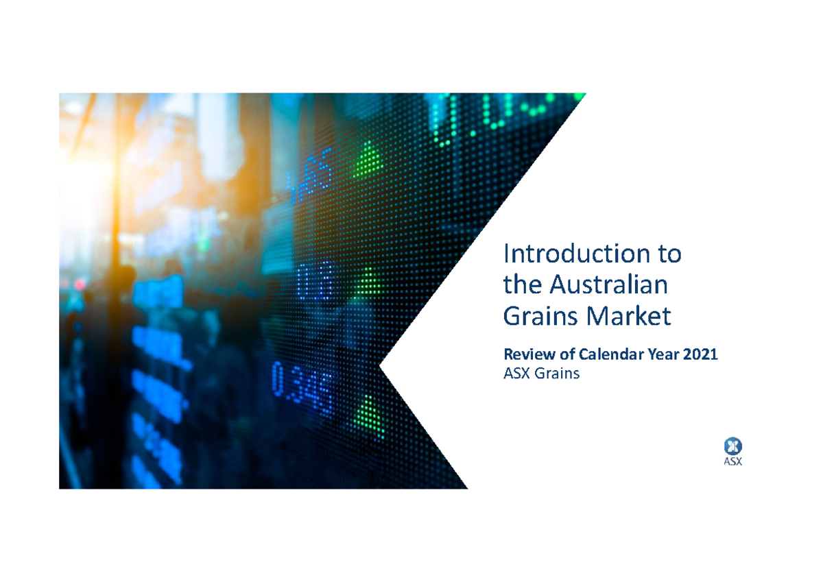Asx grains review calendar year 2021 - Introduction to the Australian ...