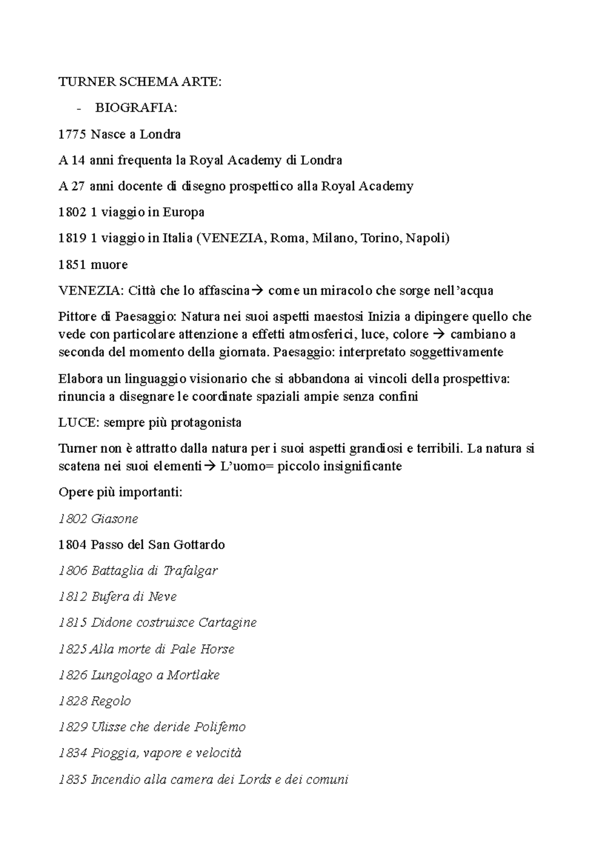 William turner schema - TURNER SCHEMA ARTE: - BIOGRAFIA: 1775 Nasce a Londra A 14 anni frequenta ...