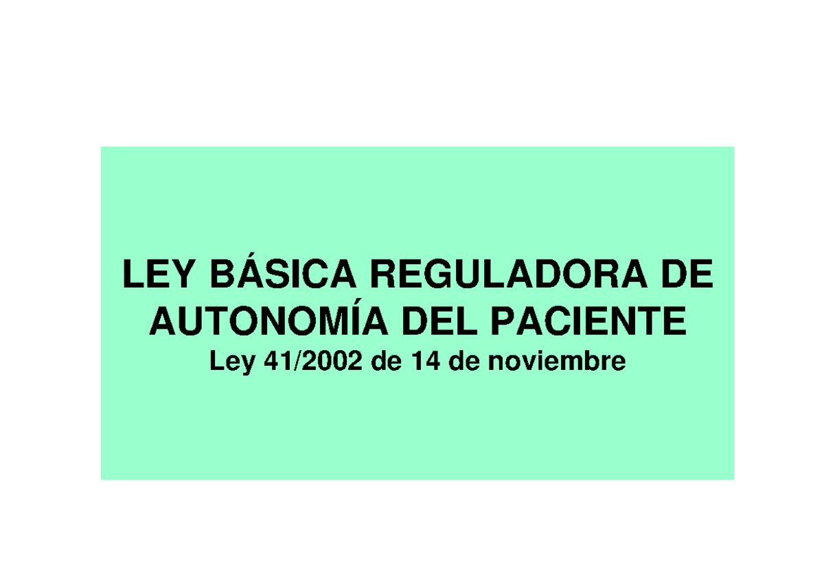 Ley Autonomia del paciente - LEY BÁSICA REGULADORA DELEY BÁSICA ...