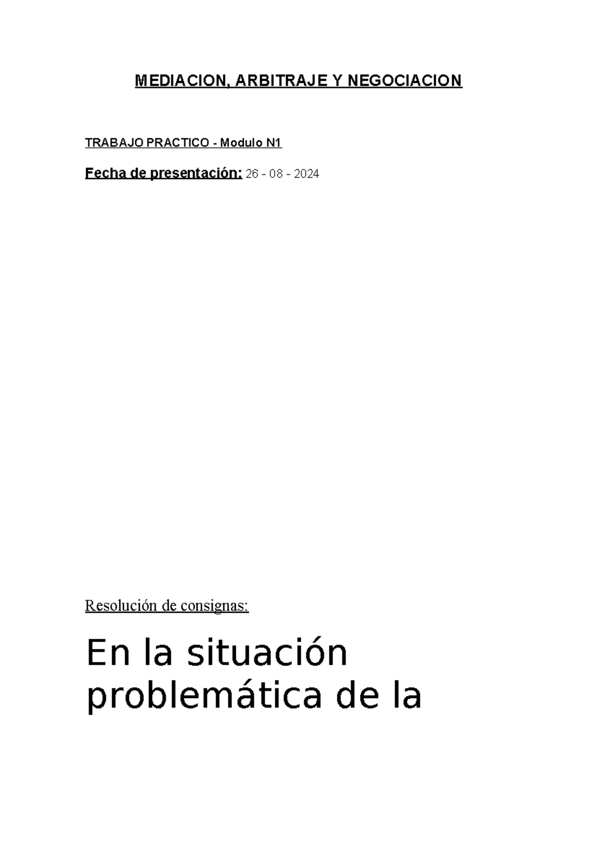 Trabajo Practico N° 1 Mediacion, Arbitraje y Negociacion - MEDIACION, ARBITRAJE Y NEGOCIACION ...
