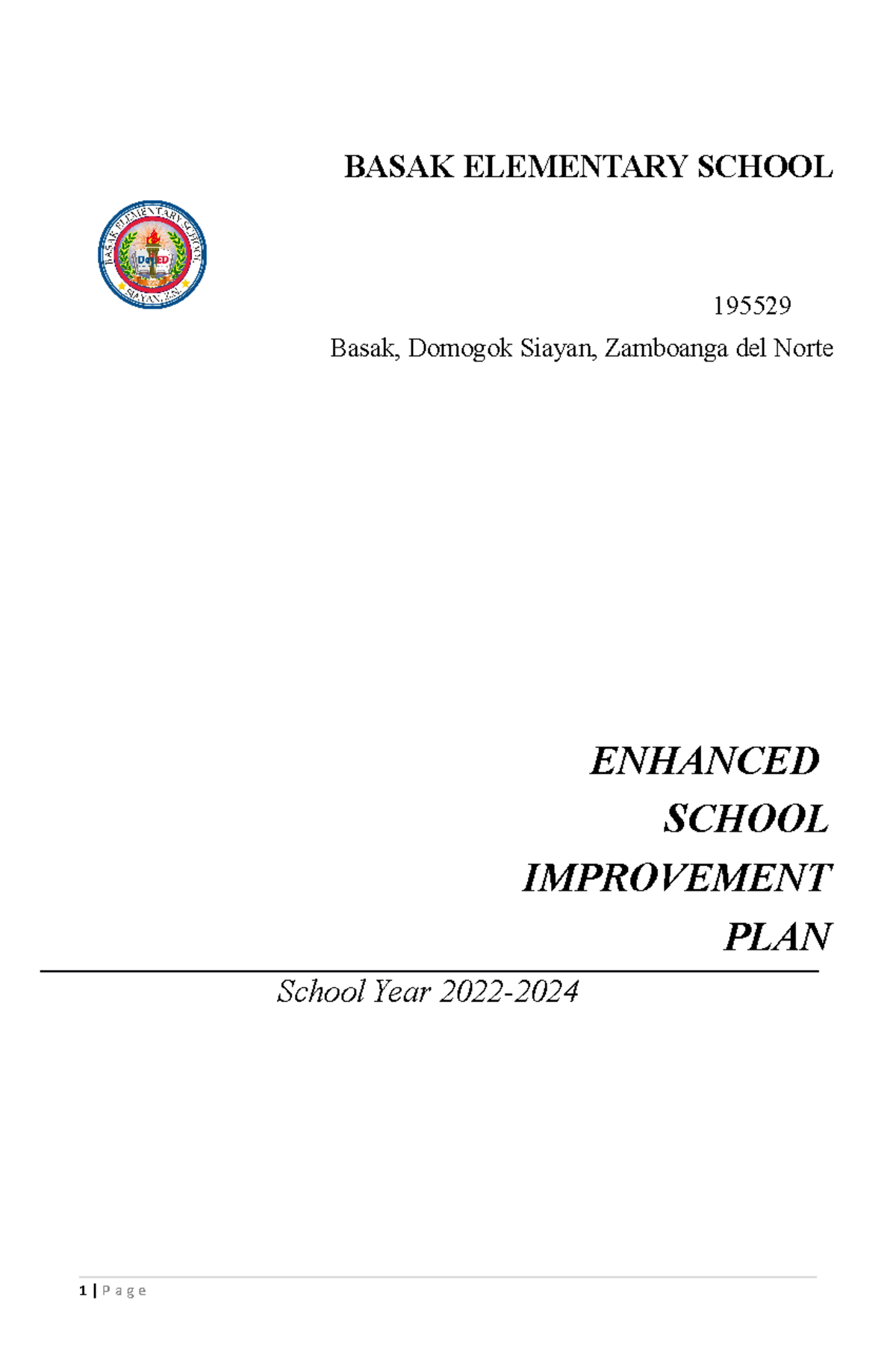 Basak ES SIP - NONE - 1 | Page BASAK ELEMENTARY SCHOOL 195529 Basak, Domogok Siayan, Zamboanga ...