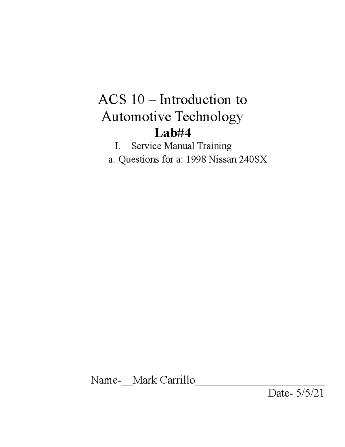 ACS 10 Lab #4 - yea - ACS 10 – Introduction to Automotive Technology Lab# I. Service Manual ...