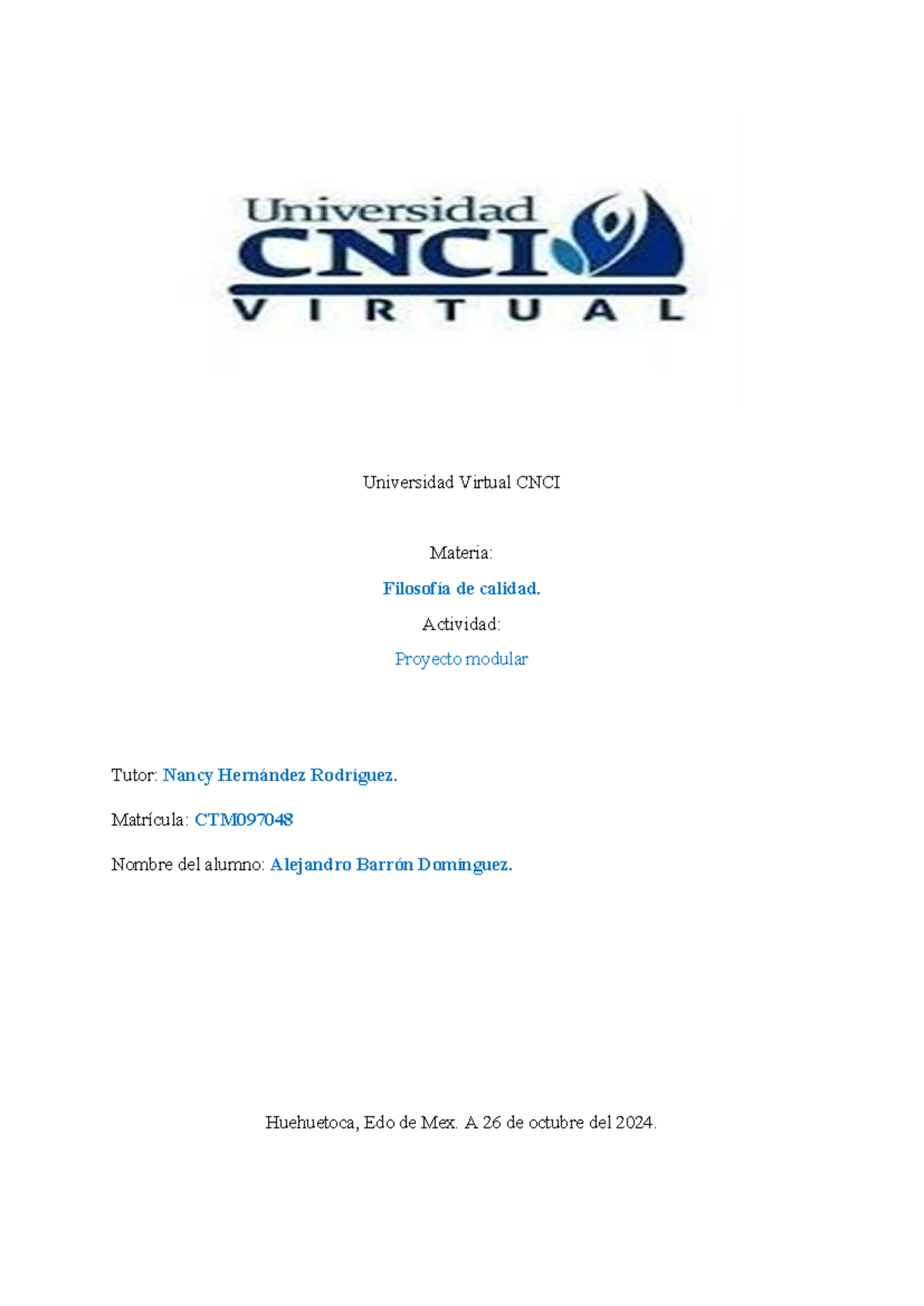Filosofía de calidad PM - Universidad Virtual CNCI Materia: Filosofía de calidad. Actividad ...