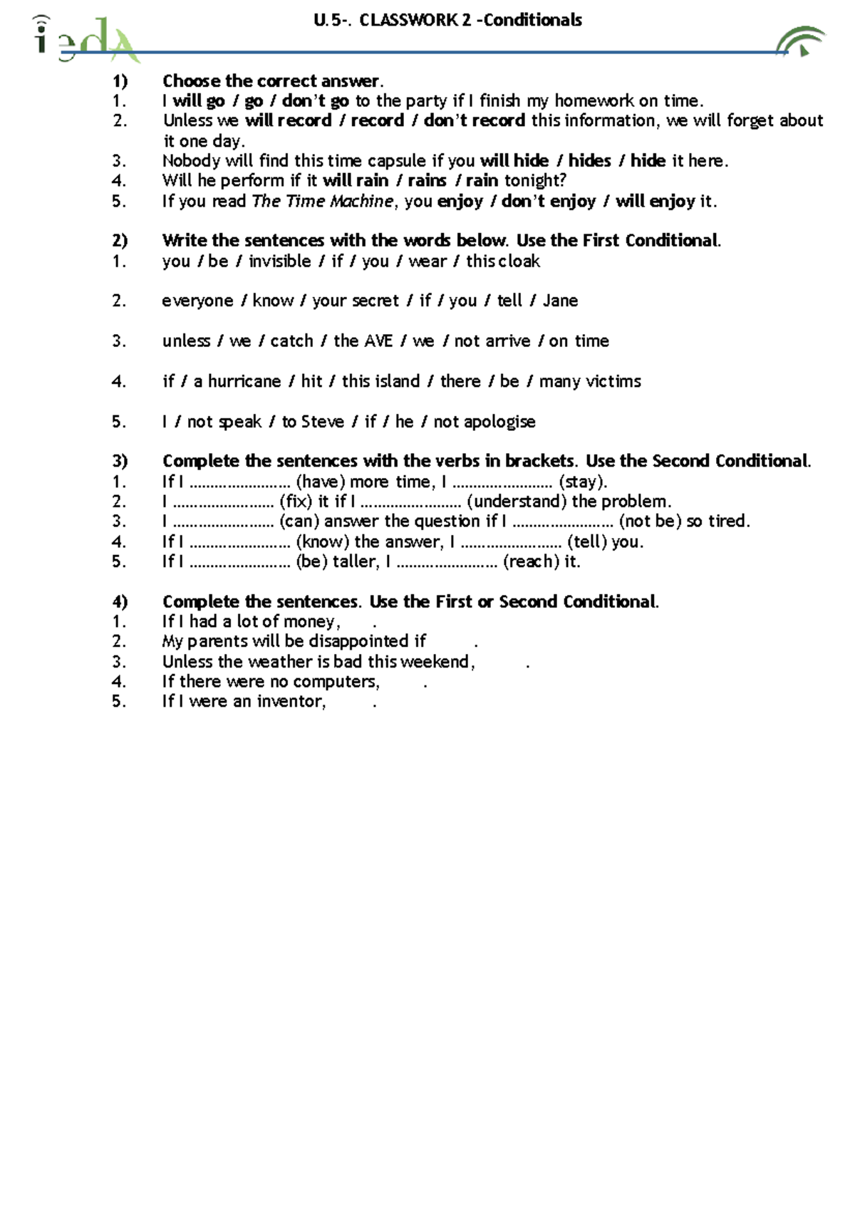 Conditionals 1-2 Exercises - U-. CLASSWORK 2 –Conditionals Choose the correct answer. I will go ...
