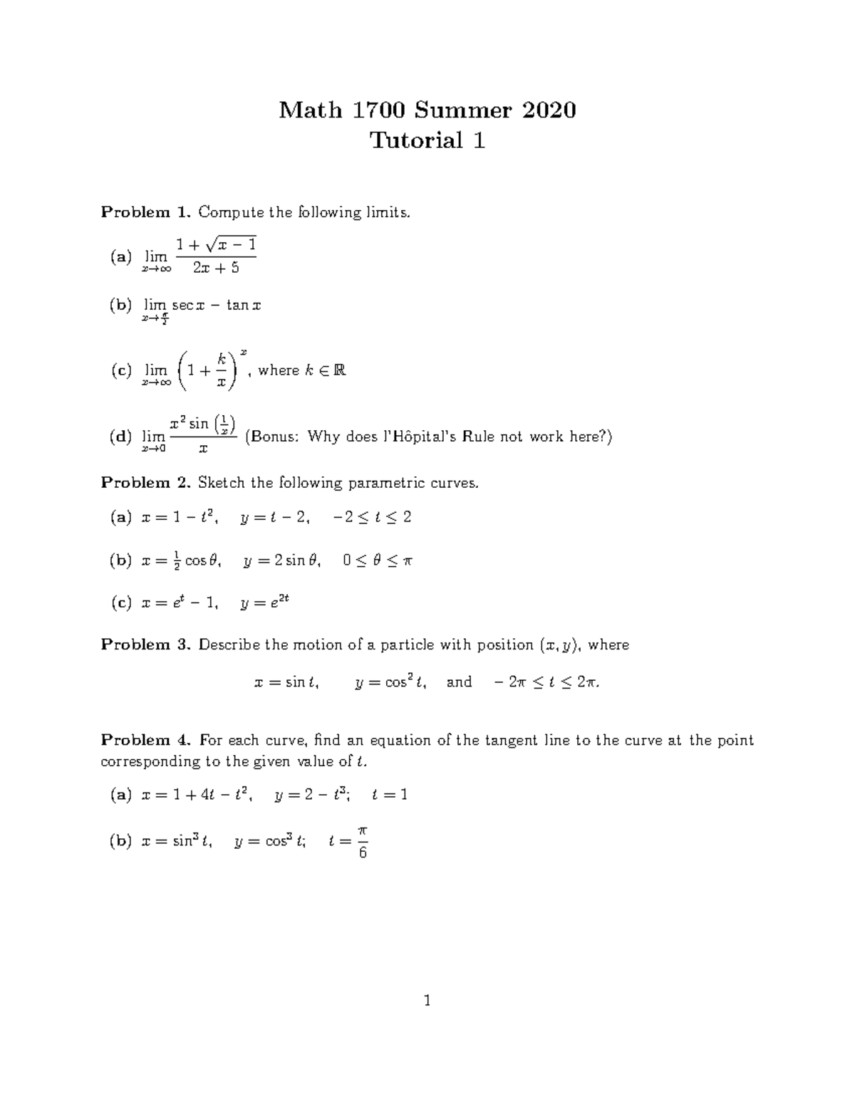 MATH1700 Tutorial 1 - Math 1700 Summer 2020 Tutorial 1 Problem 1 the following limits. (a) xlim→ ...