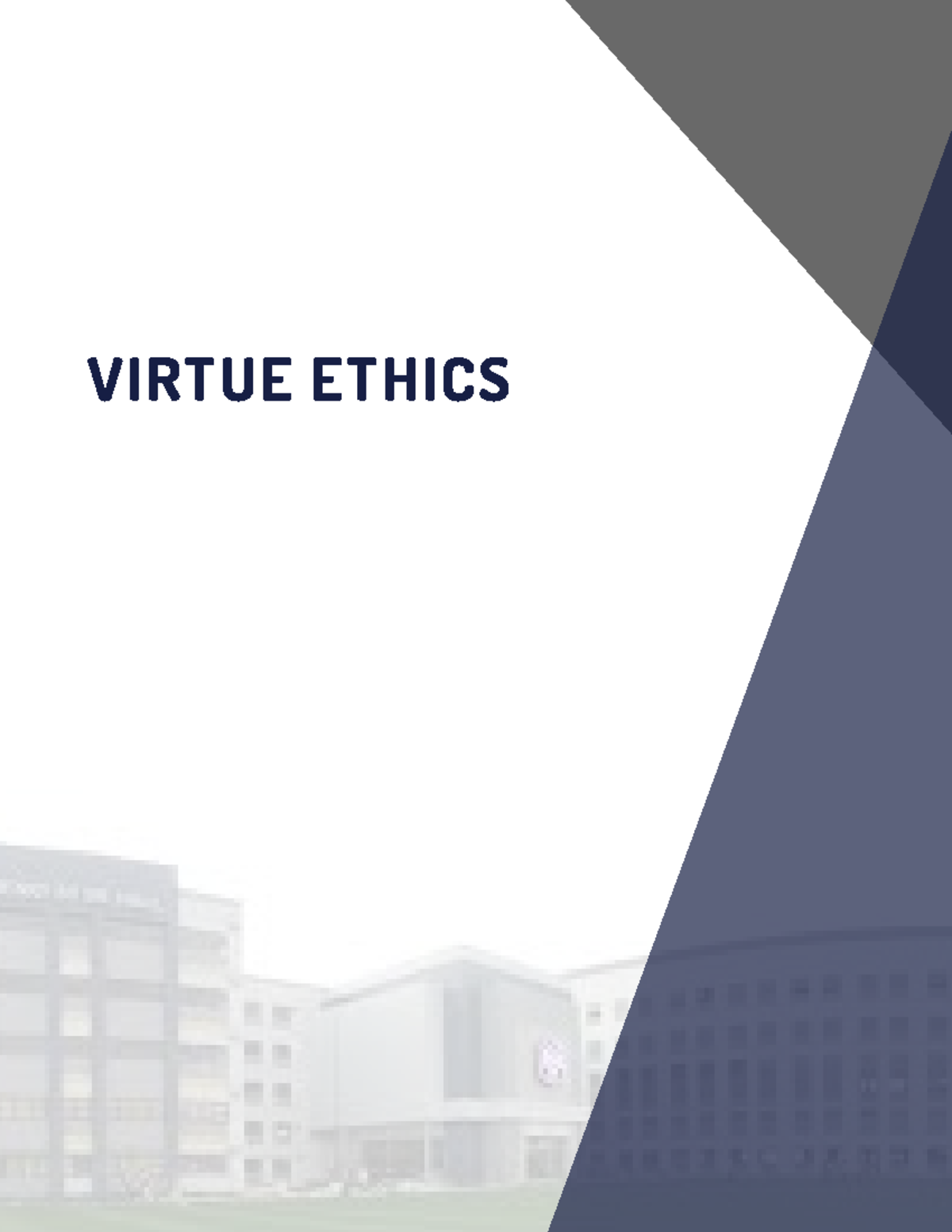 CM11 Virtue ethics - VIRTUE ETHICS What do you think are the ...