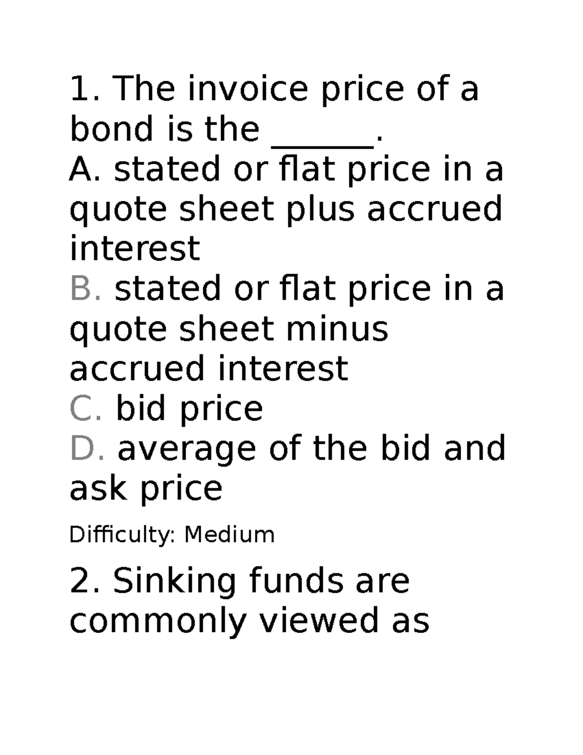 1 - jdsbsacbbc b - 1. The invoice price of a bond is the ______. A ...