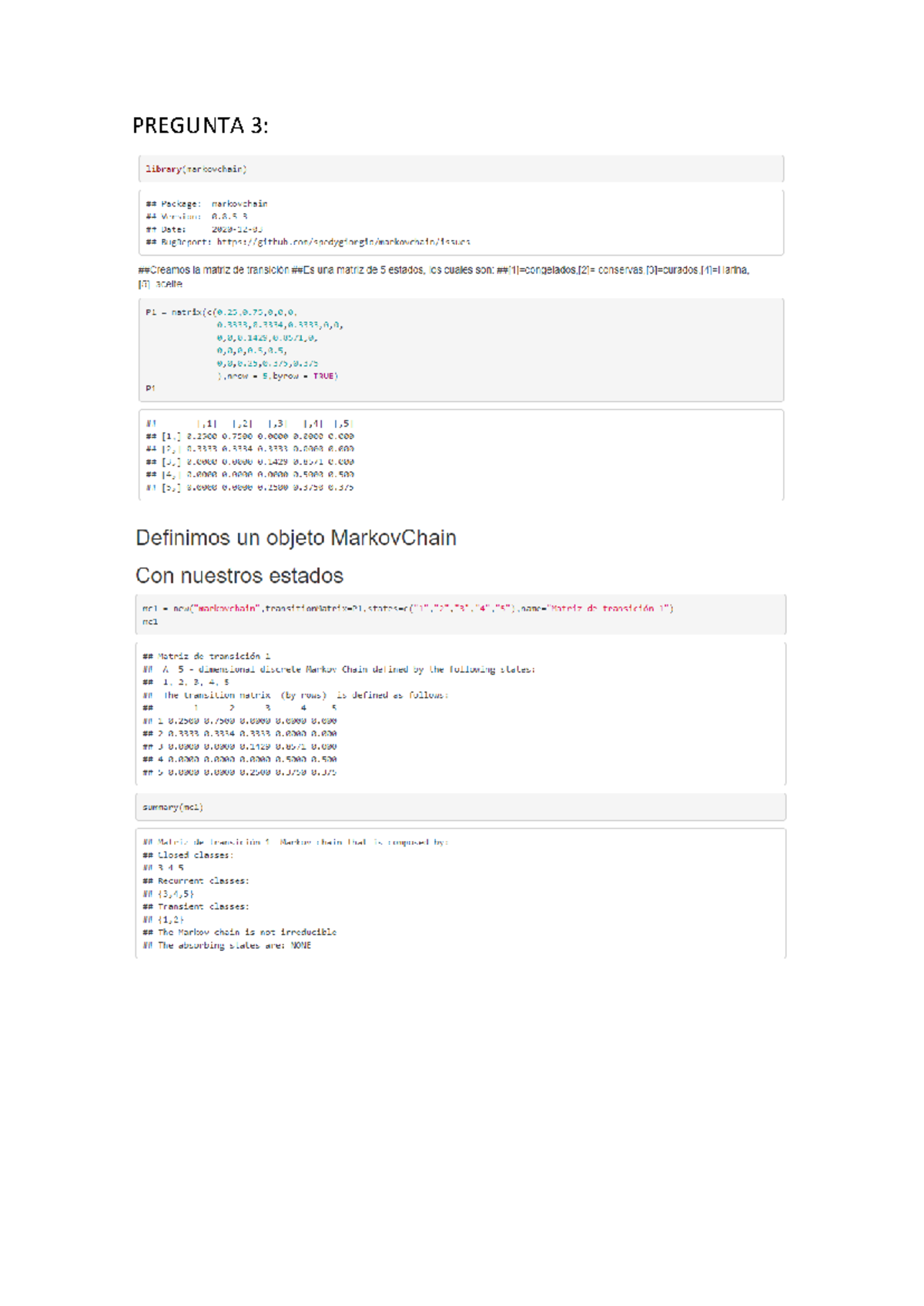 Pregunta 3 - PC3 - IO - EJERCICIO - PREGUNTA 3: library(markovchain) ## Package: markovchain ...