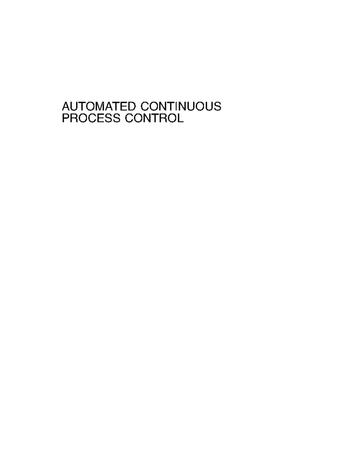 Wiley - Automated Continuous Process Control (227p) - AUTOMATED CONTINUOUS PROCESS CONTROL ...