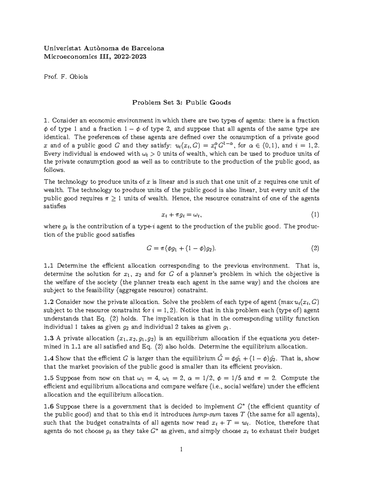 Ps3 - Problem Set del tema 3 de Microeconomics III (Public Goods) - Univeristat Aut`onoma de ...