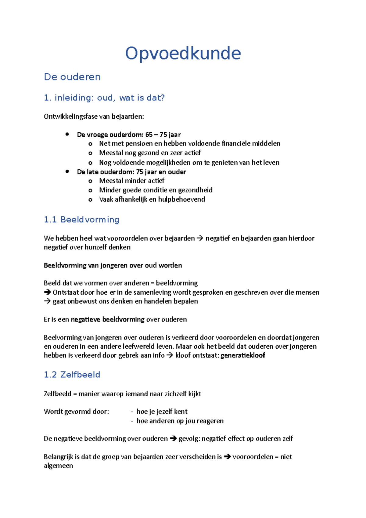 Opvoedkunde Samenvatting - Opvoedkunde De ouderen 1. inleiding: oud ...