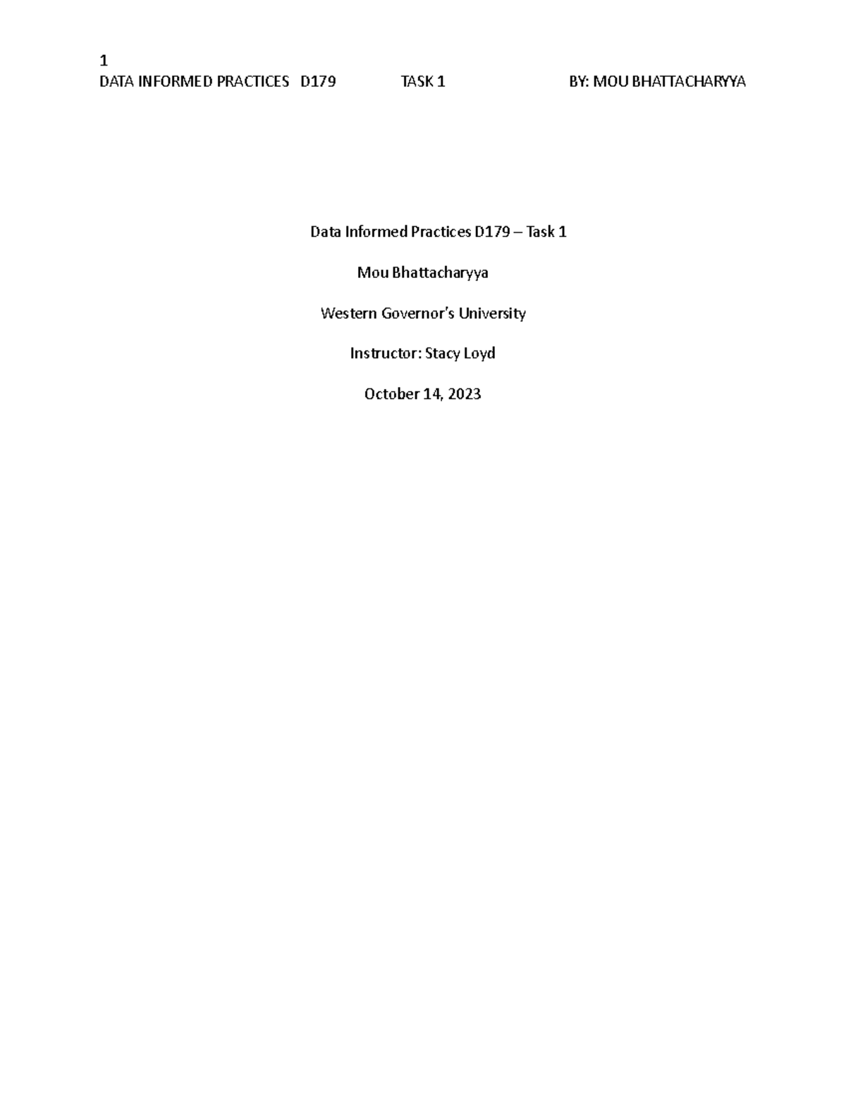WGUData Informed Practices D 179Task1 - DATA INFORMED PRACTICES D179 TASK 1 BY: MOU ...