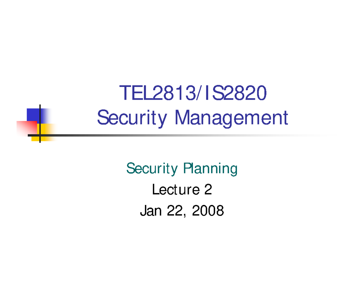 Lecture 2 - TEL2813/ I S Security Management Security Planning Lecture ...