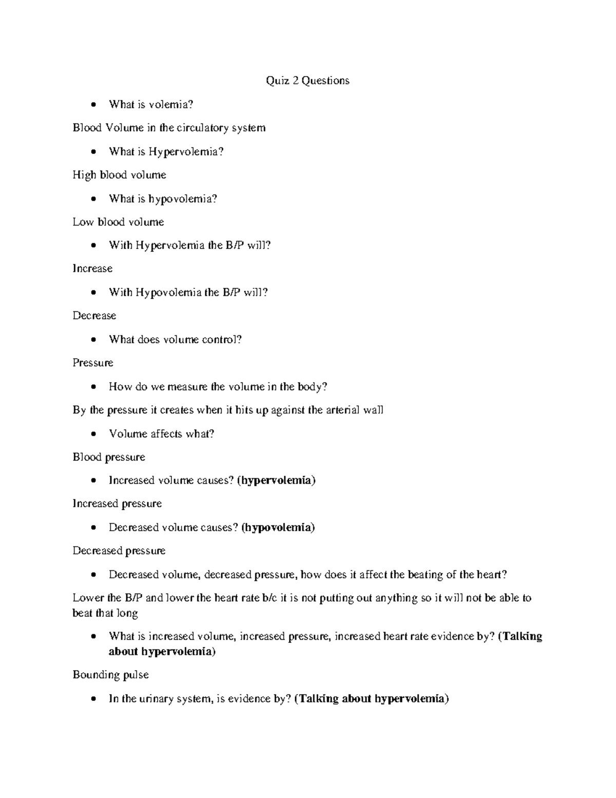 Medsurg quiz2 - Quiz 2 Questions What is volemia? Blood Volume in the ...