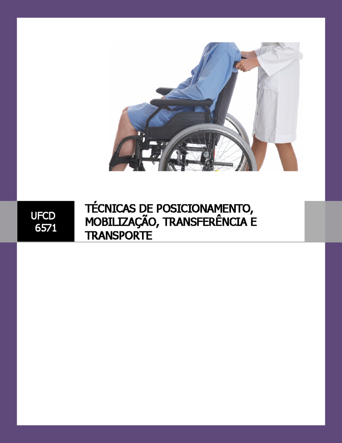 Manual ufcd 6571 - Técnicas de posicionamento, mobilização ...
