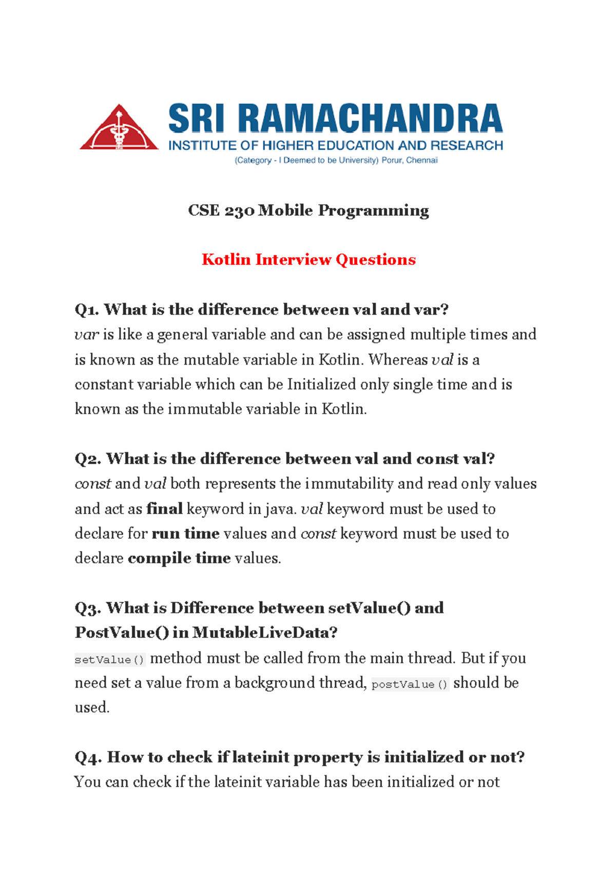 Kotlin Interview Questions - CSE 230 Mobile Programming Kotlin Interview Questions Q1. What is ...