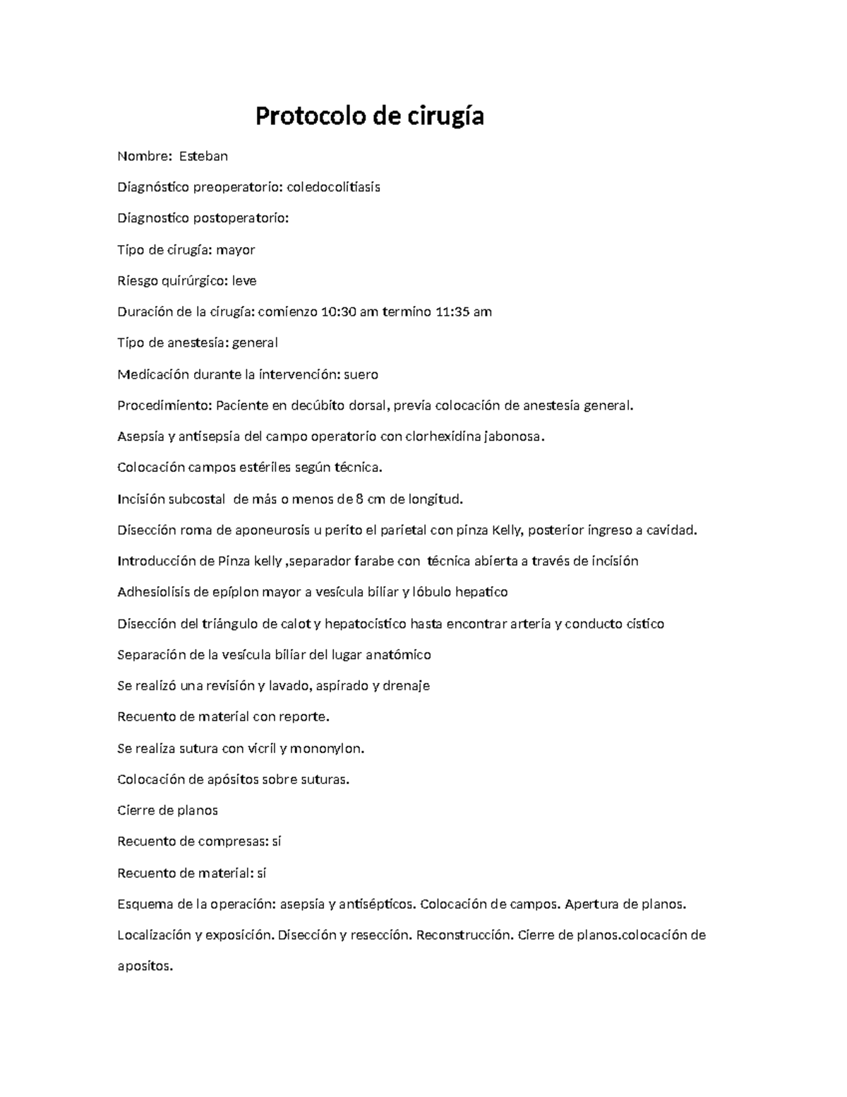 2 protocolo - Protocolo de cirugía Nombre: Esteban Diagnóstico preoperatorio: coledocolitiasis ...