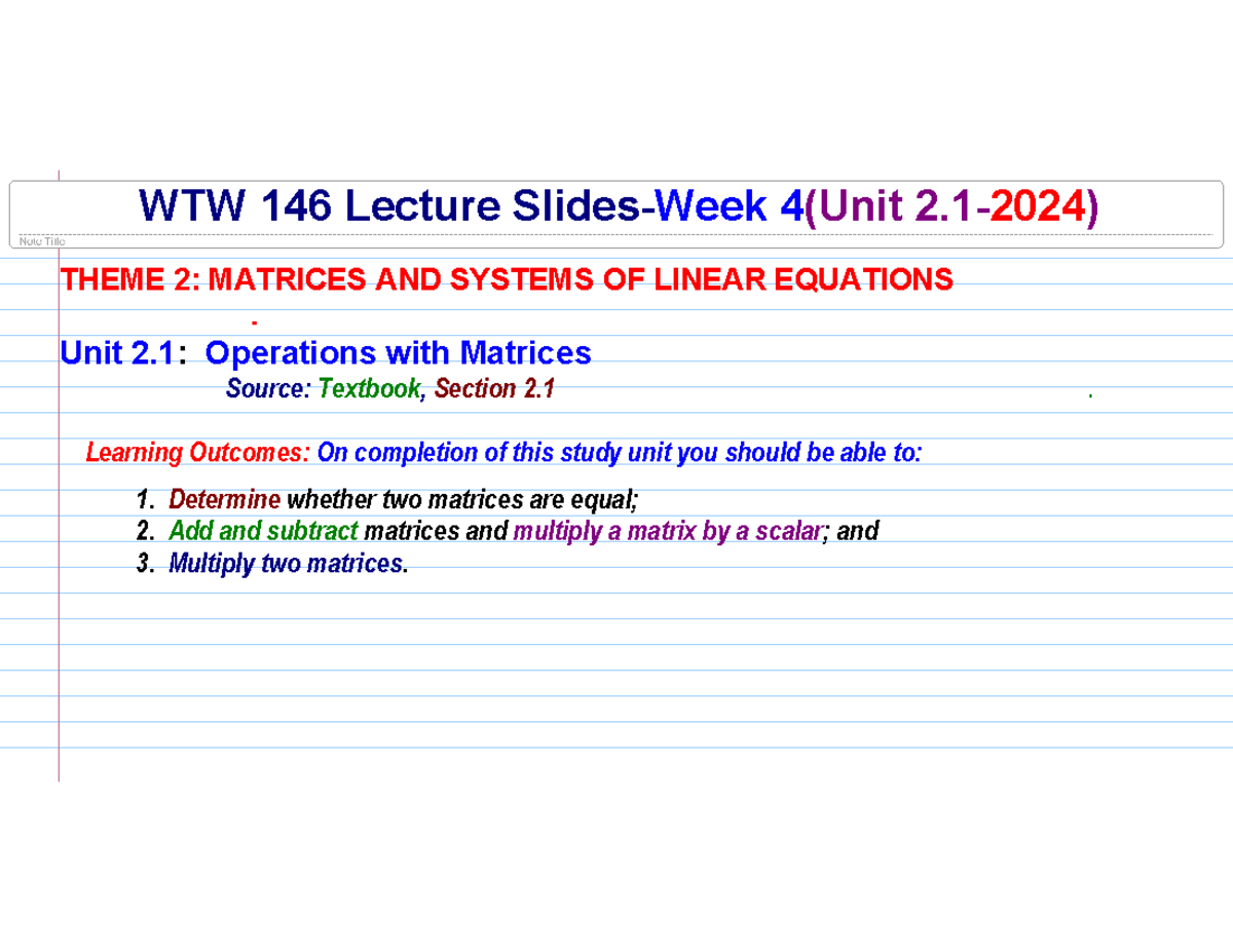 WTW 146 Lecture Slides - Week 4(Unit 2 - THEME 2: MATRICES AND SYSTEMS ...