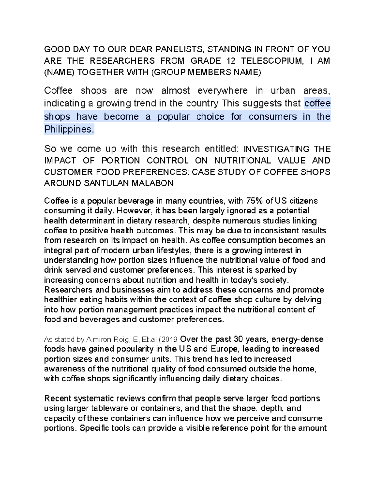 Summarize - GOOD DAY TO OUR DEAR PANELISTS, STANDING IN FRONT OF YOU ARE THE RESEARCHERS FROM ...