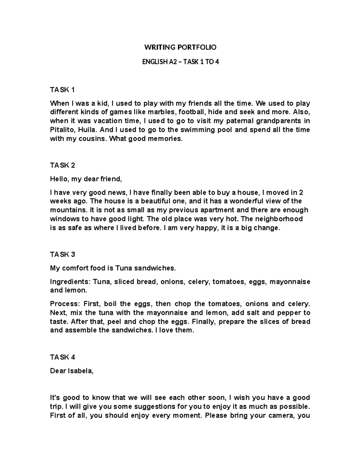 Writing Portfolio TASK 1 TO 4 - WRITING PORTFOLIO ENGLISH A2 – TASK 1 TO 4 TASK 1 When I was a ...