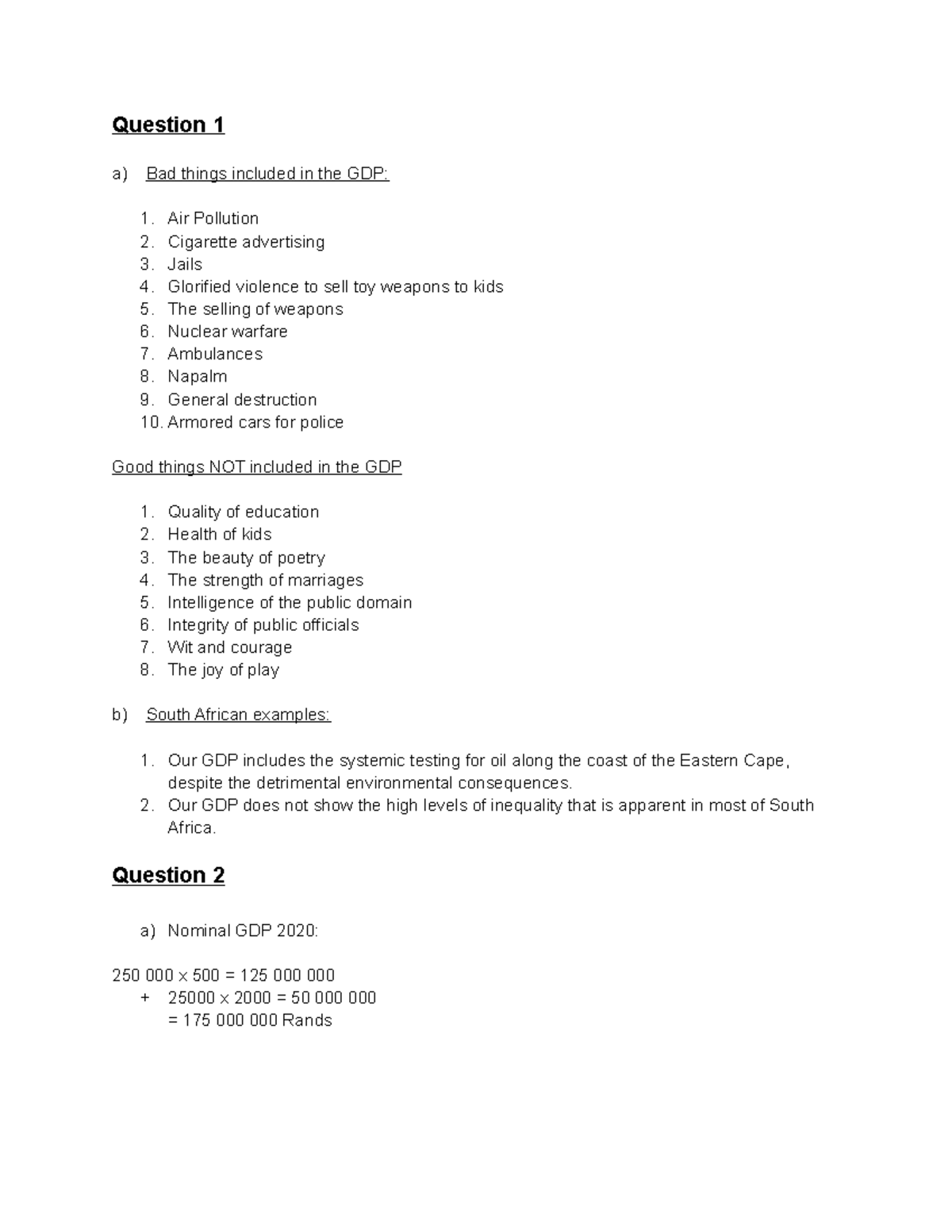 ECO1010F Tutorial 1 - Question 1 a) Bad things included in the GDP: Air ...