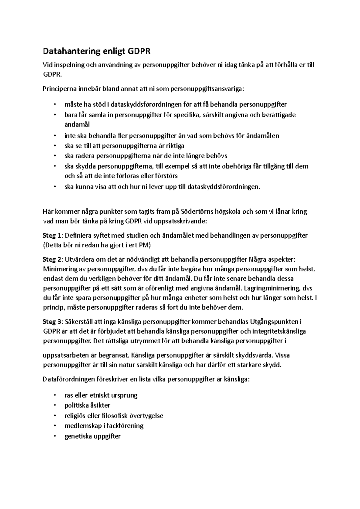 Datahantering enligt GDPR - Principerna innebär bland annat att ni som ...