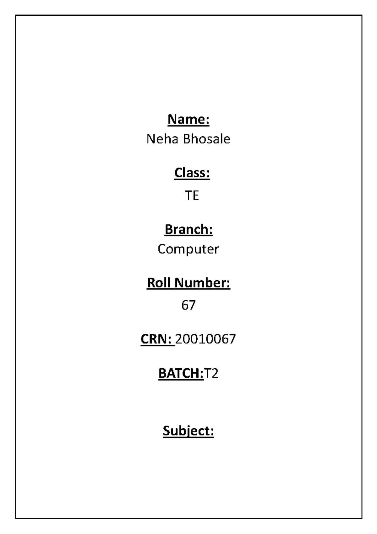 Assignment 2 - DBMS - Name: Neha Bhosale Class: TE Branch: Computer Roll Number: 67 CRN ...