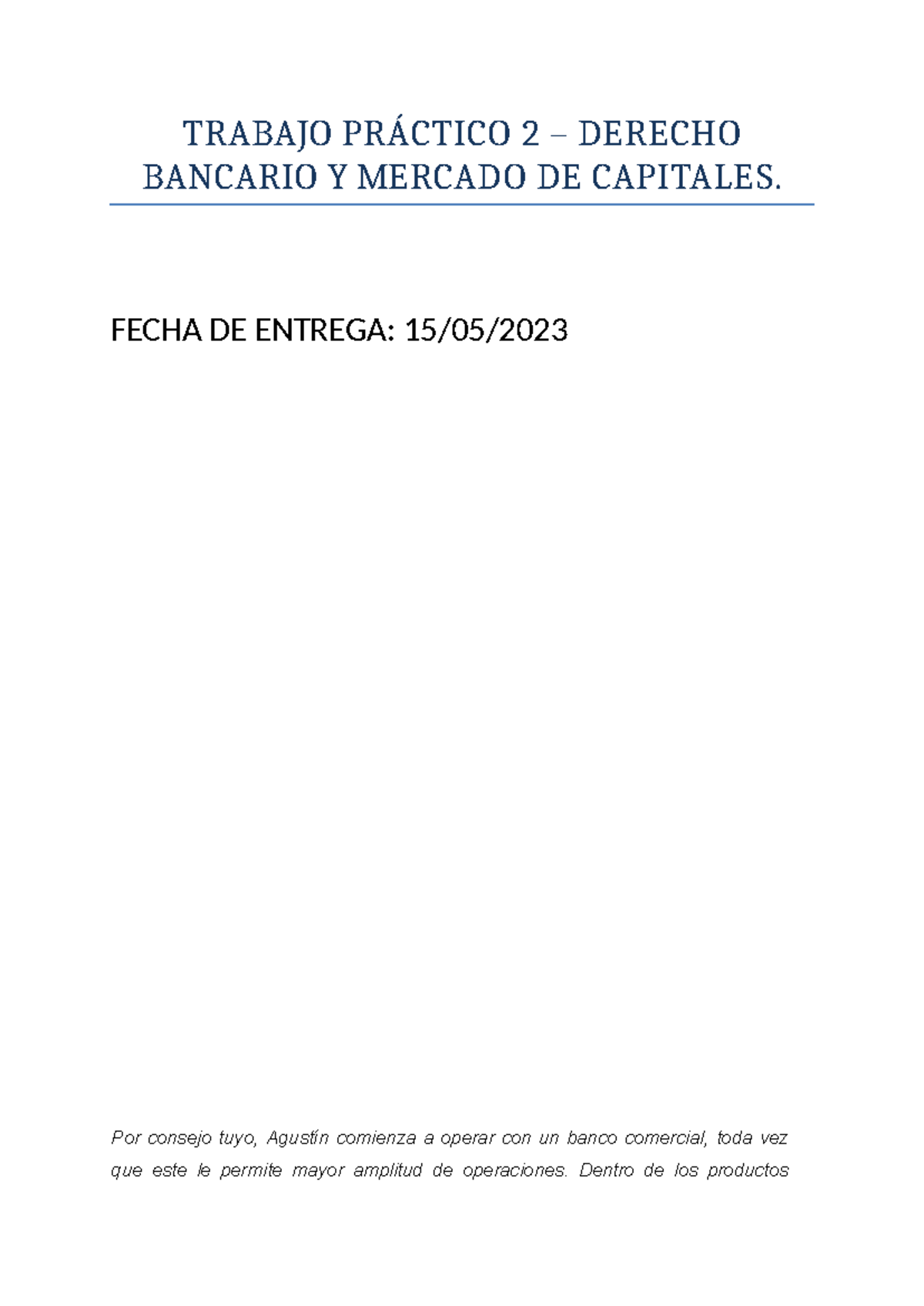Trabajo Práctico 2 Derecho Bancario - TRABAJO PRÁCTICO 2 – DERECHO BANCARIO Y MERCADO DE ...
