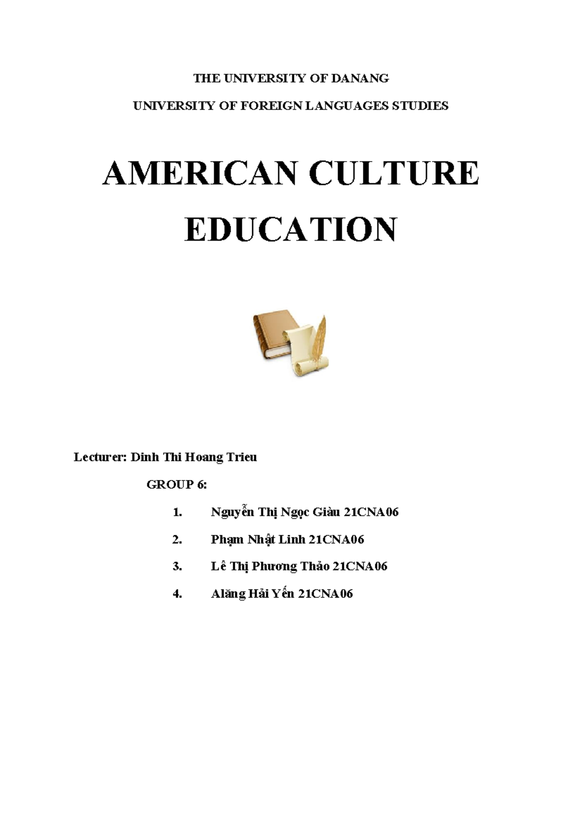 American culture Education - THE UNIVERSITY OF DANANG UNIVERSITY OF FOREIGN LANGUAGES STUDIES ...