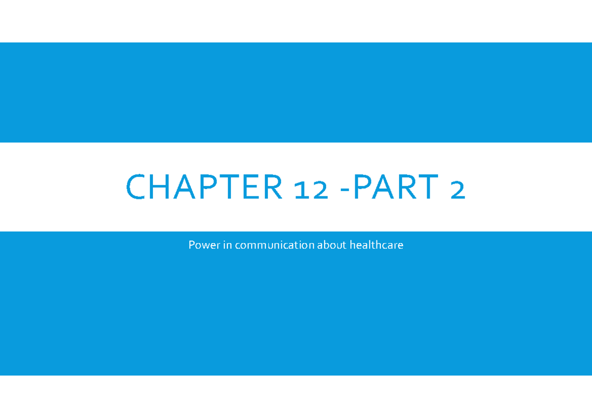 COM2603-Chapter12.pdf - CHAPTER 12 -PART 2 Power in communication about healthcare IMBALANCES OF ...