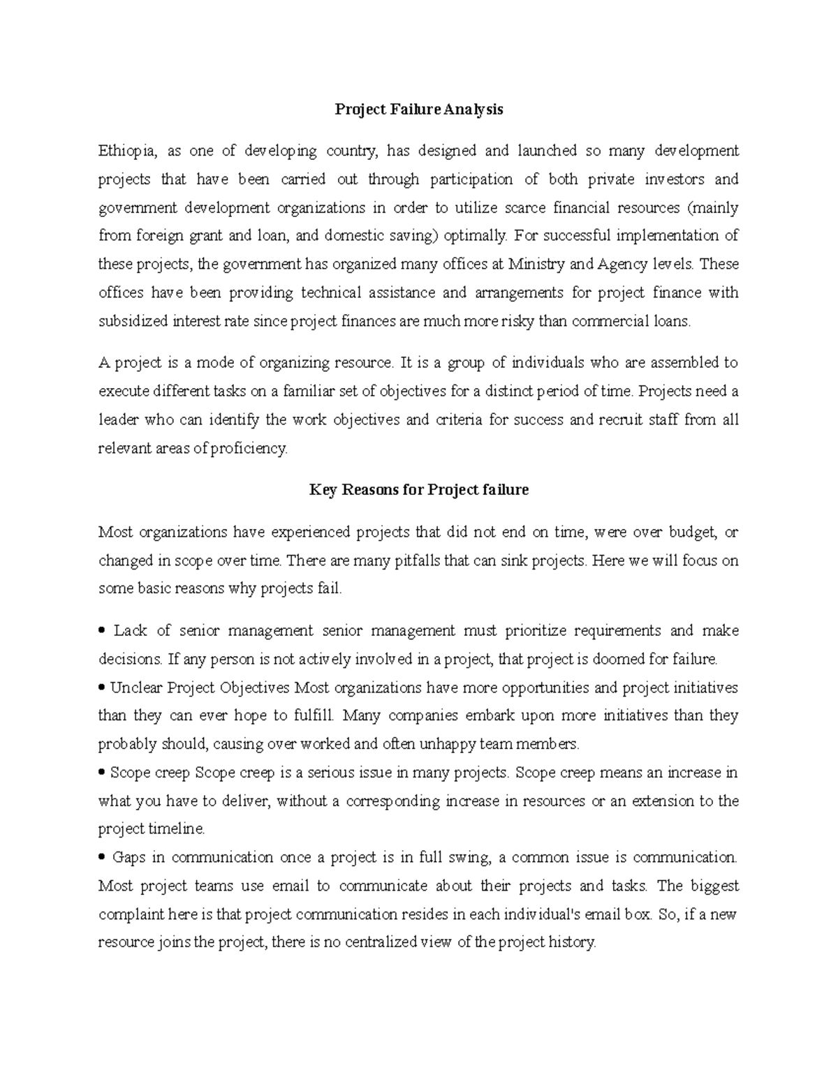 The project is based on the case of the project failure to identify ...