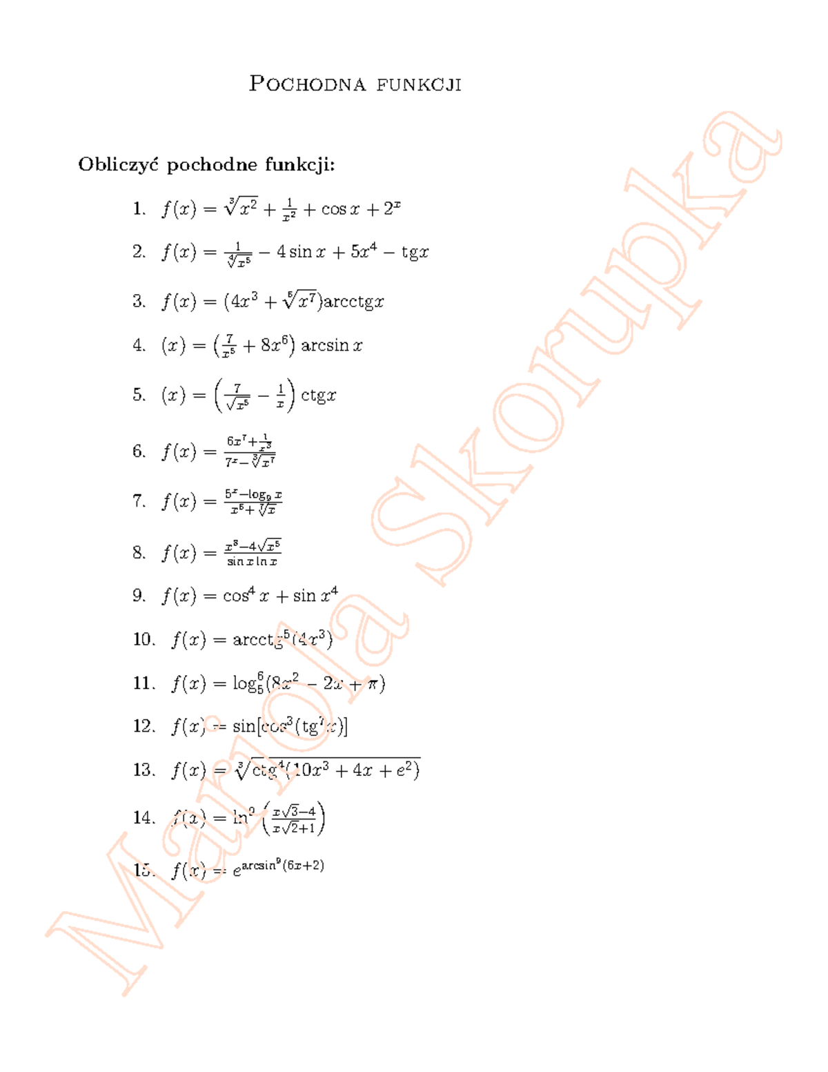 Zw Zadania Pochodna funkcji - Pochodna funkcji Obliczy ́c pochodne funkcji: 1. f (x) = √ 3 x 2 ...