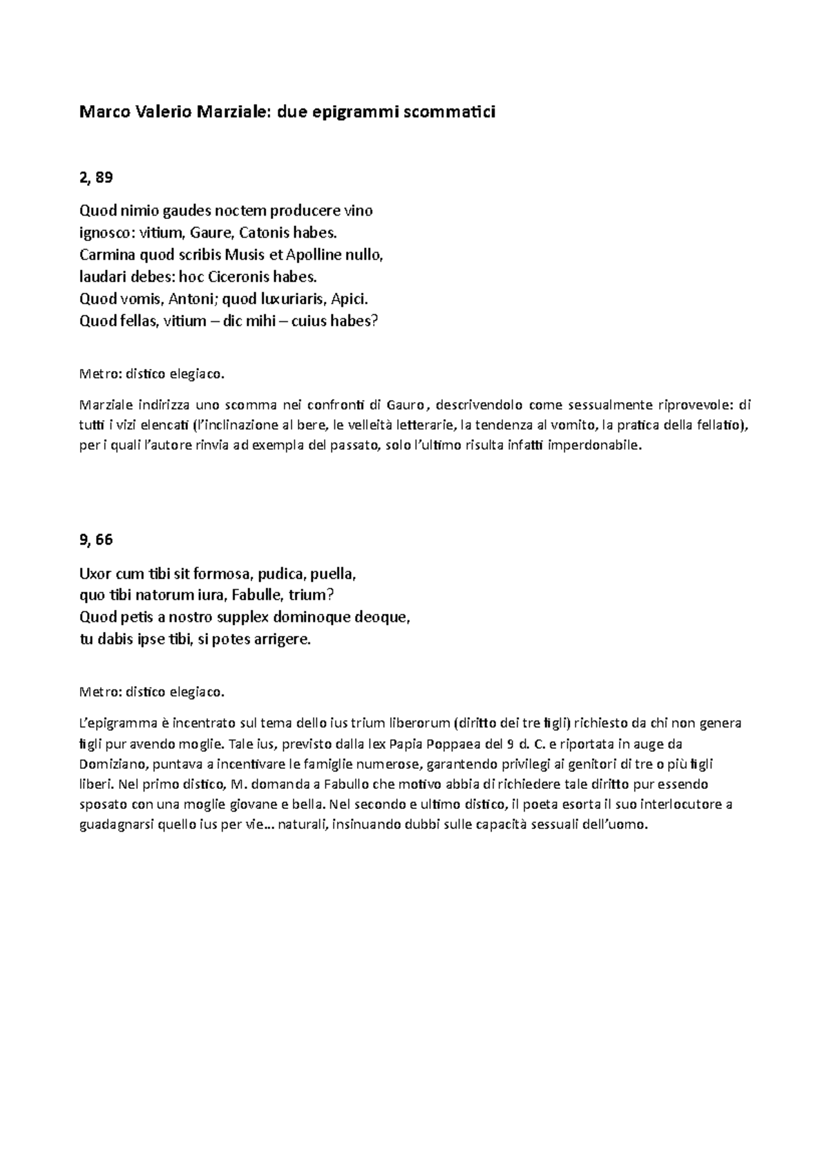 Marziale, 2 epigrammi - Traduzione - Marco Valerio Marziale: due epigrammi scommatici 2, 89 Quod ...