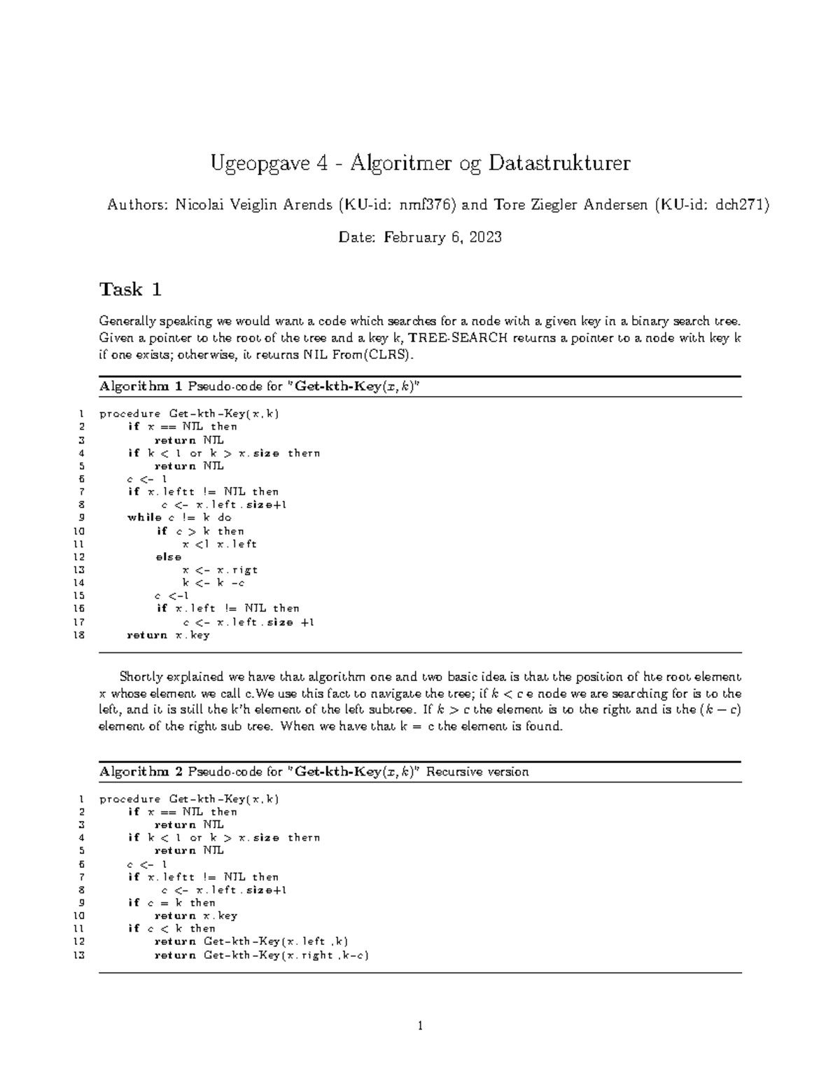 Ugeopgave 4 AD - Ugeopgave 4 - Algoritmer og Datastrukturer Authors: Nicolai Veiglin Arends (KU ...