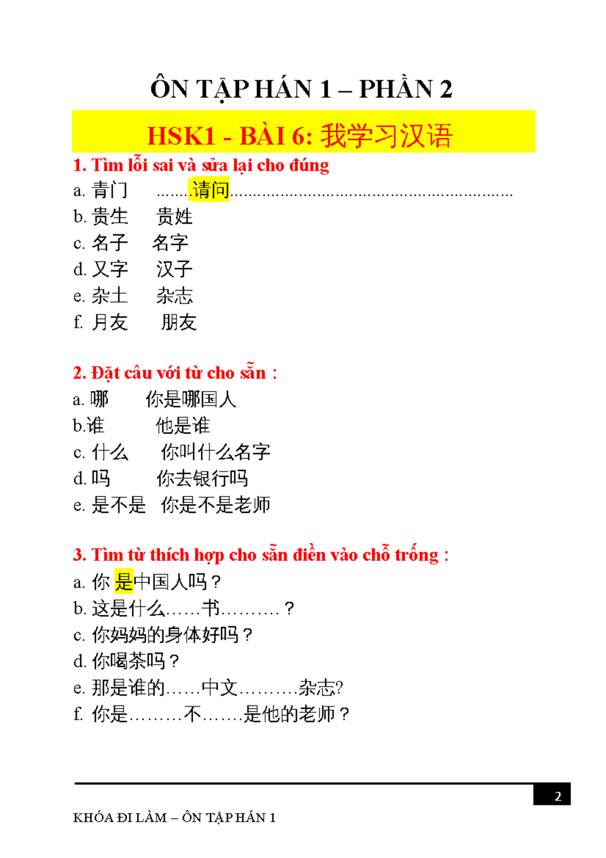 ÔN TẬP HÁN 1 - 2 1 ÔN TẬP HÁN 1 – PHẦN 2 HSK1 - BÀI 6: 我学习汉语 Tìm lỗi sai và sửa lại cho đúng a ...